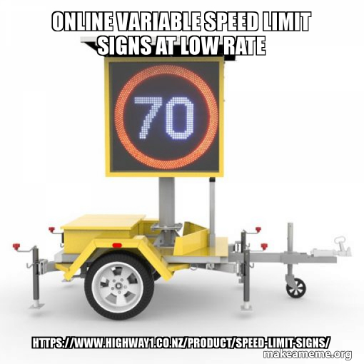 Online Variable Speed Limit Signs at Low Rate https://www.highway1.co ...