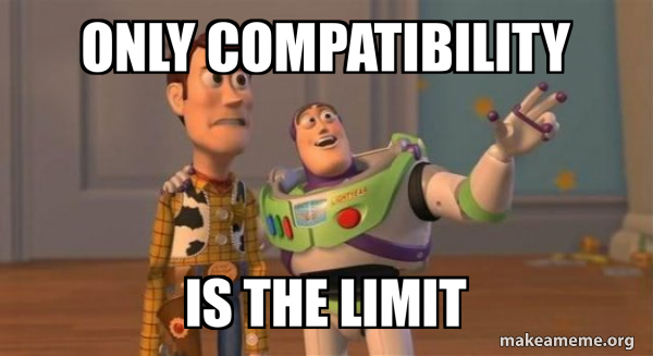 Only compatibility is the limit - Buzz and Woody (Toy Story) Meme ...