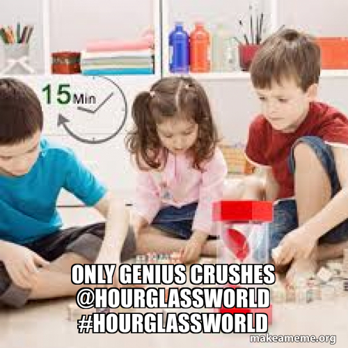 Only Genius crushes @HourglassWorld #HourglassWorld Meme Generator