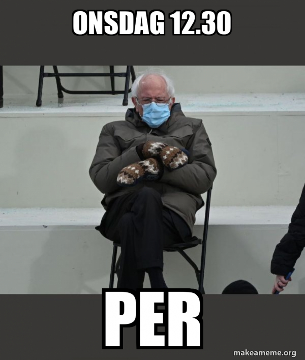 Onsdag 12.30 Per - Bernie Sanders at the Inauguration Meme Generator
