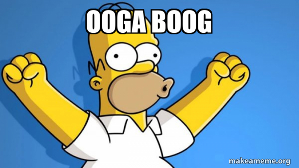 ooga boog - Happy Homer Meme Generator