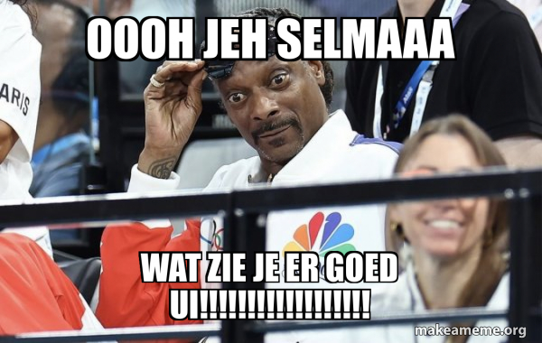 oooh jeh selmaaa wat zie je er goed ui!!!!!!!!!!!!!!!!!! - Snoop Dogg ...