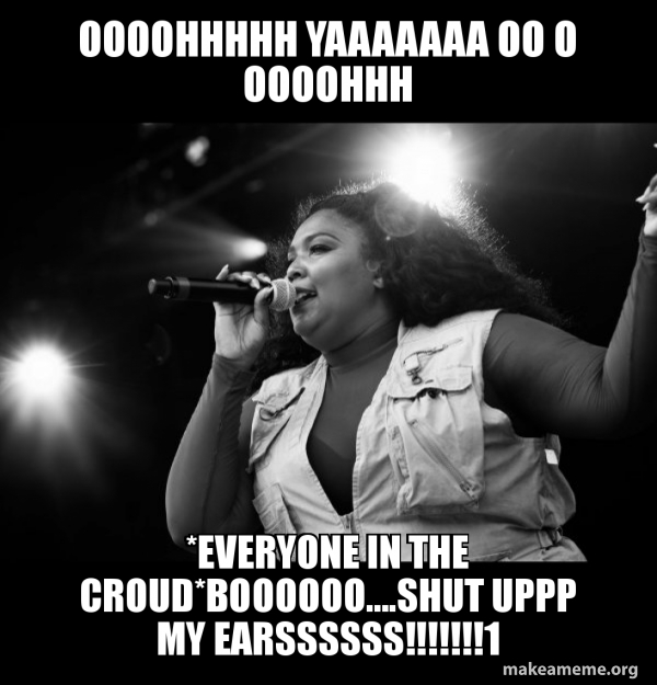 oooohhhhh yaaaaaaa oo o oooohhh *everyone in the croud*BOOOOOO....SHUT ...