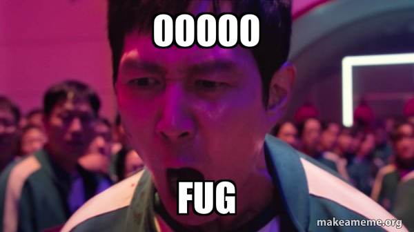 Ooooo Fug - I've Played These Games Before Meme Generator