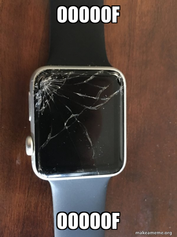 OOOOOF OOOOOF - Broken Apple Watch Meme Generator