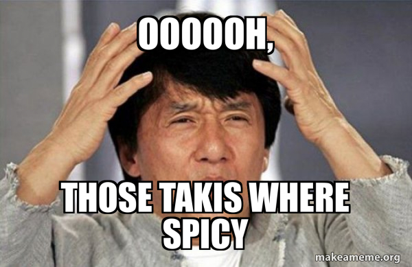 oooooh, those takis where spicy - Jackie Chan Why? Meme Generator