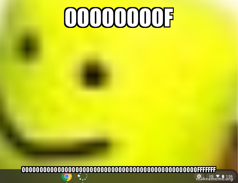 oooooooof ooooooooooooooooooooooooooooooooooooooooooooooooofffffff Meme ...