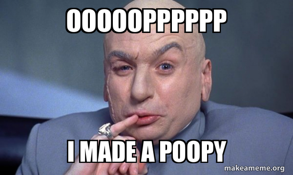 ooooopppppp i made a poopy - You Complete Me Meme Generator