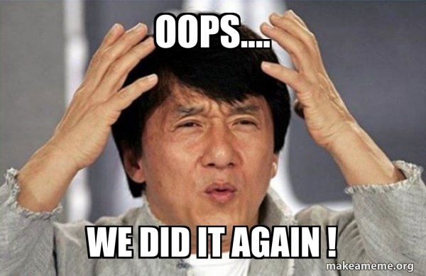 OOPS.... WE DID IT AGAIN ! - Jackie Chan Why? Meme Generator