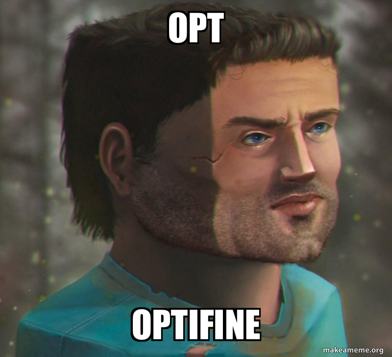 OPT OPTIFINE Meme Generator