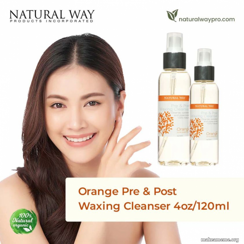 - Orange Pre and post Waxing Cleanser Meme Generator