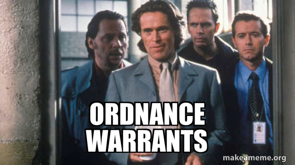 ordnance warrants Meme Generator