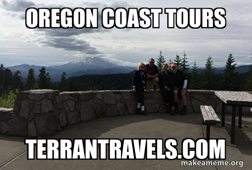 Oregon Coast tours terrantravels.com - Oregon Coast tours Meme Generator