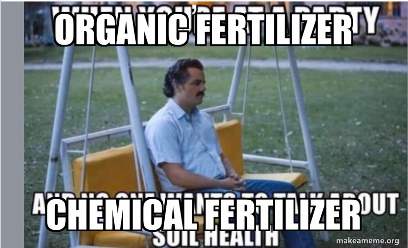 organic fertilizer chemical fertilizer - sustainable agriculture Meme ...