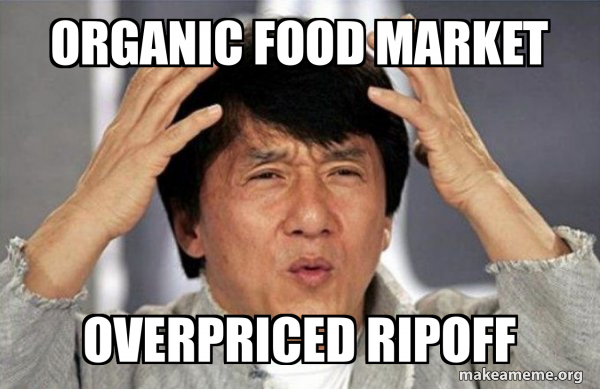 organic food market overpriced ripoff - Jackie Chan Why? Meme Generator
