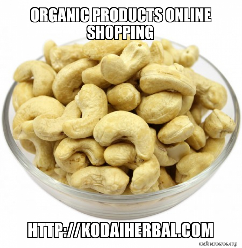 Organic Products Online Shopping http://kodaiherbal.com Meme Generator