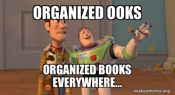 Organized ooks Organized books everywhere... - Buzz and Woody (Toy ...