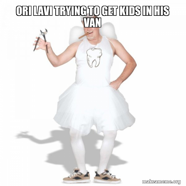 Ori lavi trying to get kids in his van - Tooth Fairy Meme Generator