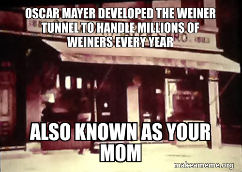 Oscar mayer developed the weiner tunnel to handle millions of weiners ...