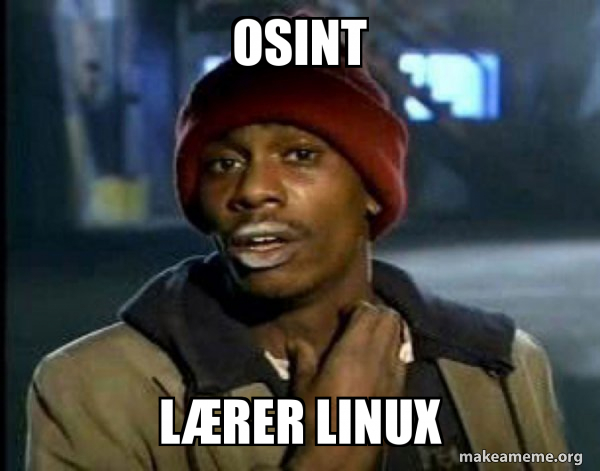 OSINT LÃ†RER LINUX - Dave Chappelle Junkie Y'all Got Anymore of Meme ...
