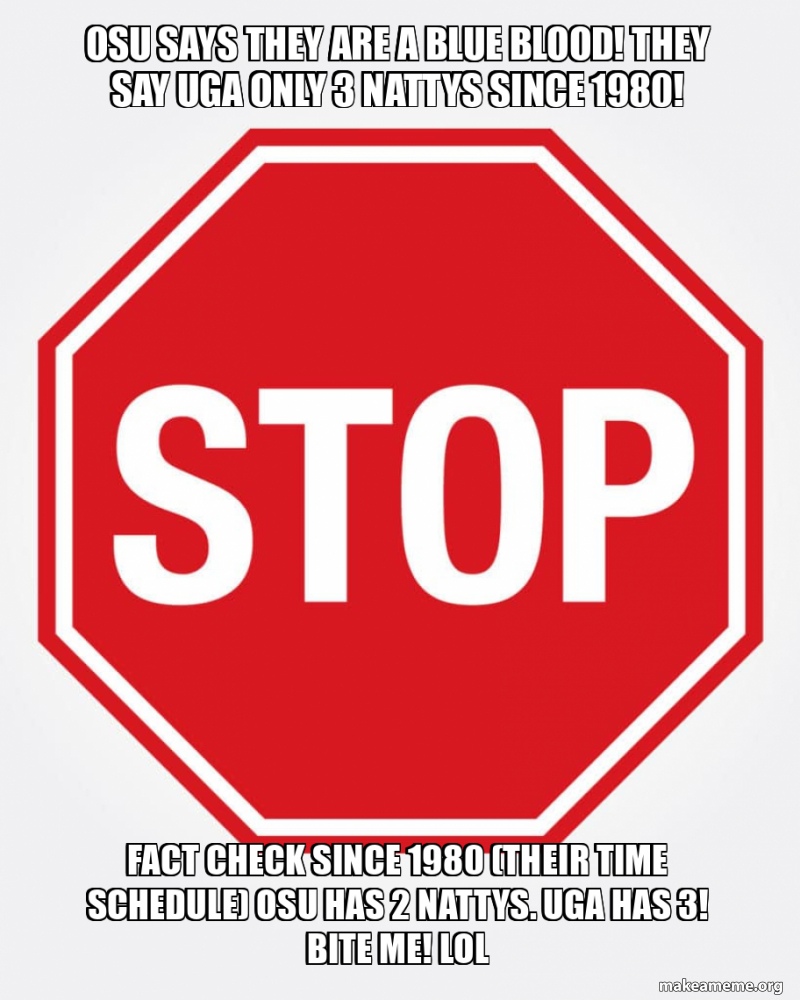 OSU SAYS THEY ARE A BLUE BLOOD! THEY SAY UGA ONLY 3 NATTYS SINCE 1980 ...