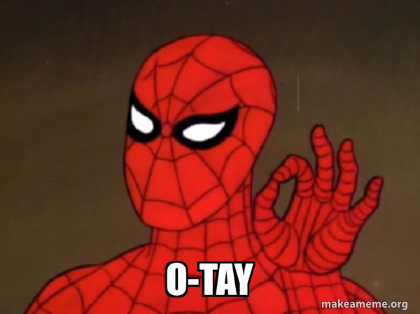 o-tay - Spiderman - Care factor Zero Meme Generator
