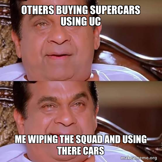 Others buying supercars using uc Me wiping the squad and using there ...