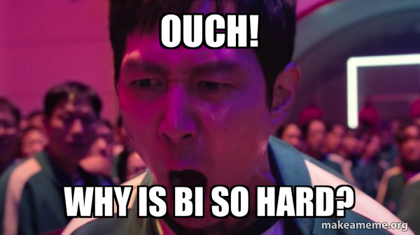ouch! Why is BI so hard? - I've Played These Games Before Meme Generator