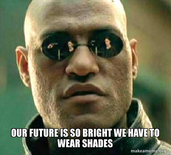 Bright Future Memes