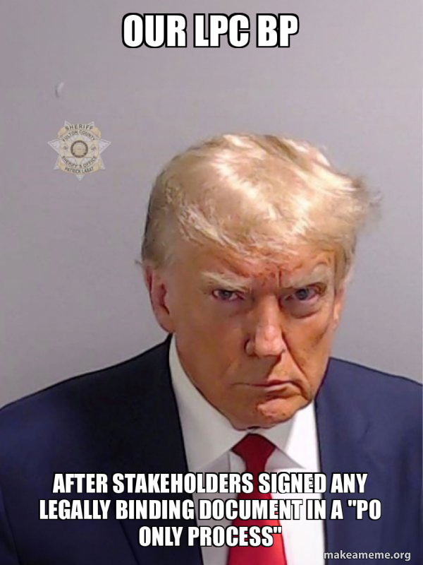 Our LPC BP after stakeholders signed any legally binding document in a ...