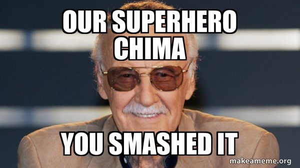 Our superhero chima You smashed it - Stan Lee Meme Generator