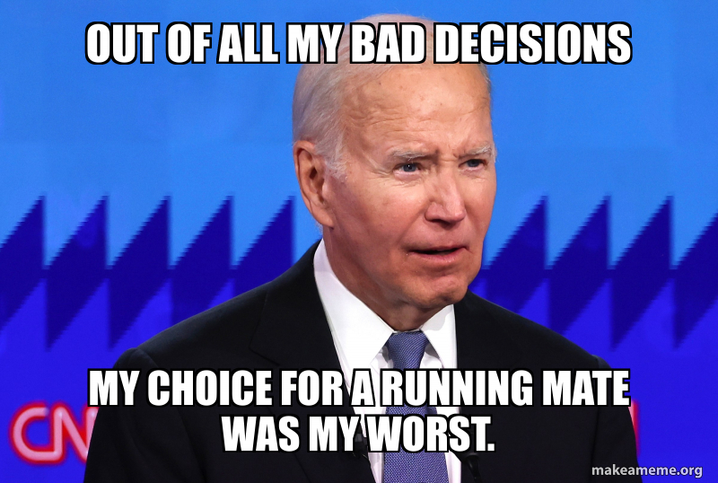 Out of all my bad decisions My choice for a running mate was my worst ...