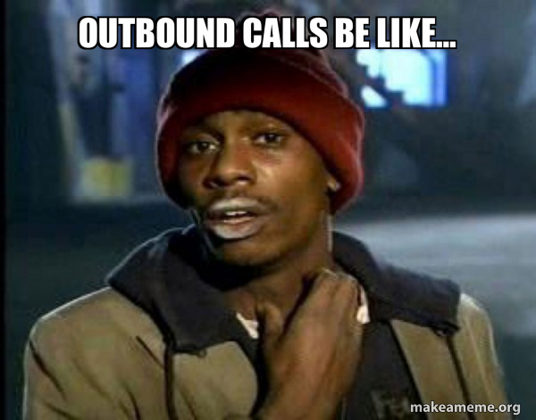 outbound calls be like... - Dave Chappelle Junkie Y'all Got Anymore of ...