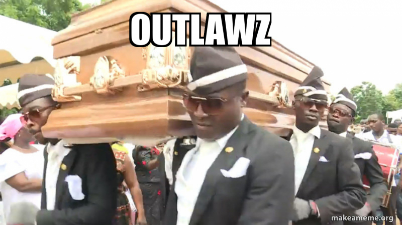Outlawz Meme Generator