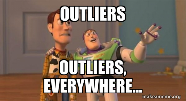 Outliers Outliers, everywhere... - Buzz and Woody (Toy Story) Meme Meme ...