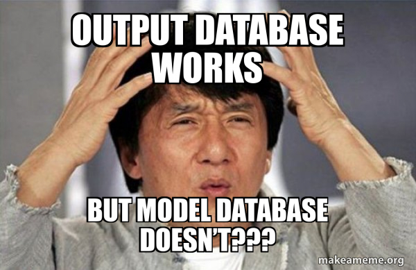 Output Database works But Model Database doesn’t??? - Jackie Chan Why ...