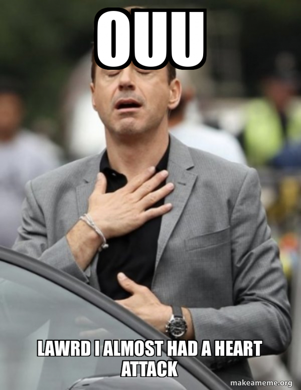 ouu lawrd i almost had a heart attack - Tony Stark Relief Meme Generator