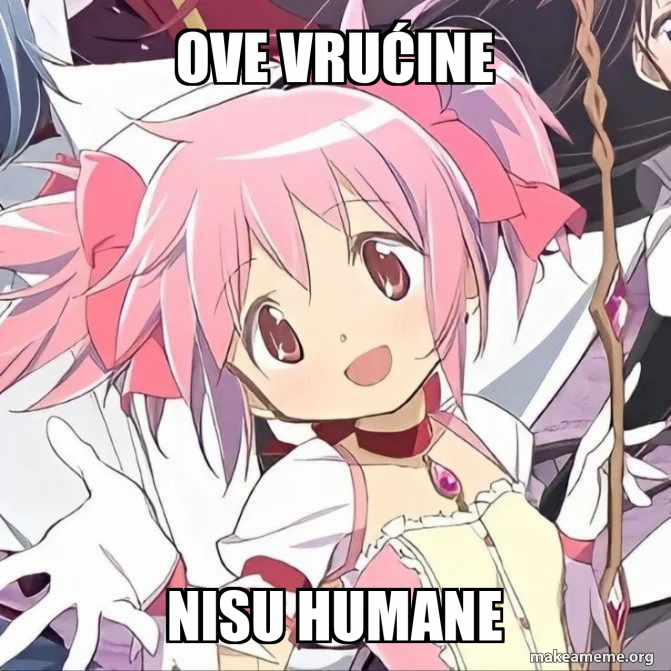 Ove vrućine Nisu humane Meme Generator