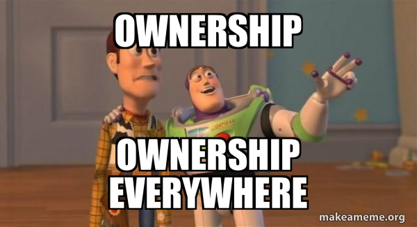 OWNERSHIP OWNERSHIP EVERYWHERE - Buzz and Woody (Toy Story) Meme Meme ...