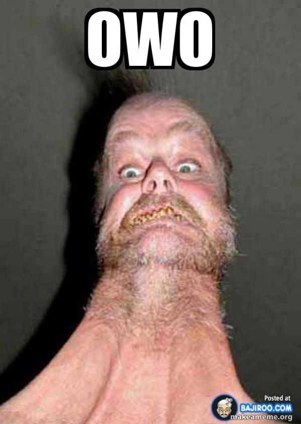 Owo - ... Meme Generator
