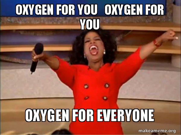 Oxygen for you oxygen for you Oxygen for everyone - Oprah Winfrey - You Get a Car Meme Generator