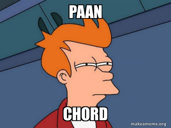 PAAN CHORD - Futurama Fry | Make a Meme
