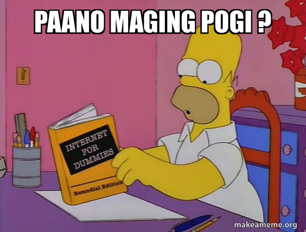 Paano maging pogi ? - Internets Homer Meme Generator