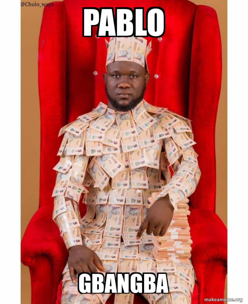 Pablo Gbangba Meme Generator