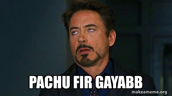 pachu fir gayabb - Tony Stark Eye Roll Meme Generator