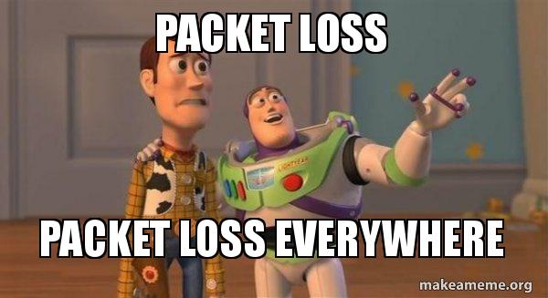Packet loss Packet loss everywhere - Buzz and Woody (Toy Story) Meme ...
