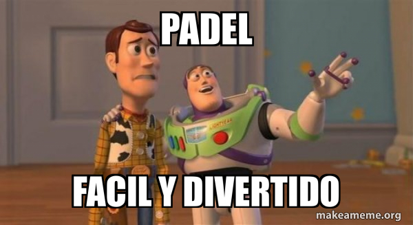 PADEL Facil y Divertido - Buzz and Woody (Toy Story) Meme Meme Generator