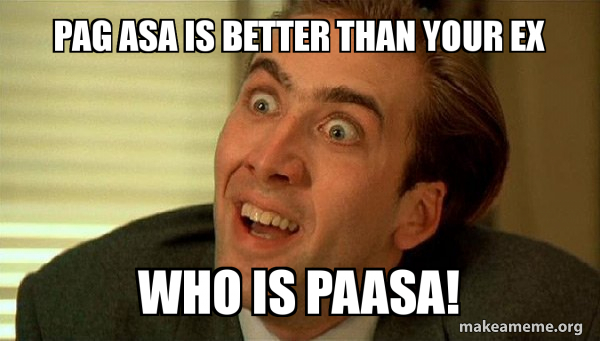 pag asa is better than your ex who is paasa! - Sarcastic Nicholas Cage ...
