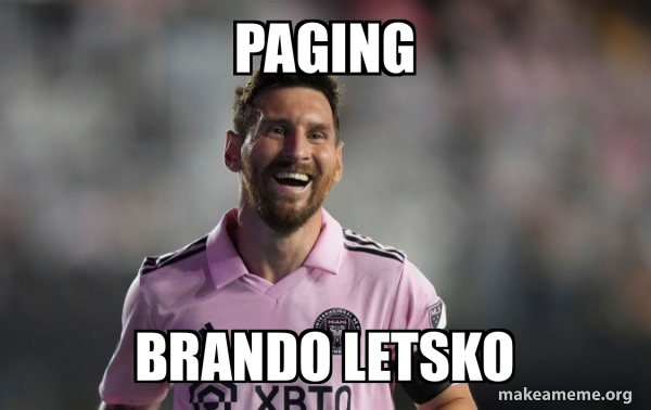 paging brando letsko - Happy Messi Meme Generator
