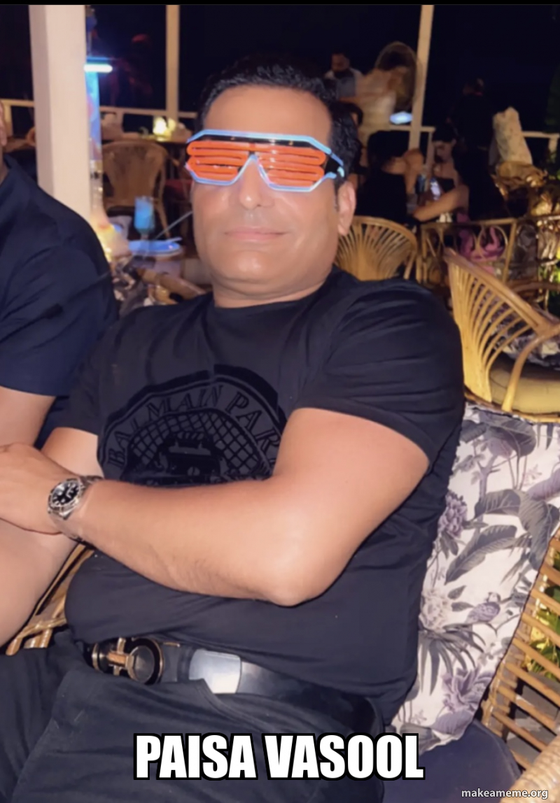 PAISA VASOOL Meme Generator